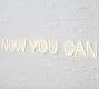 Now You Can Lit Sign | Pottery Barn