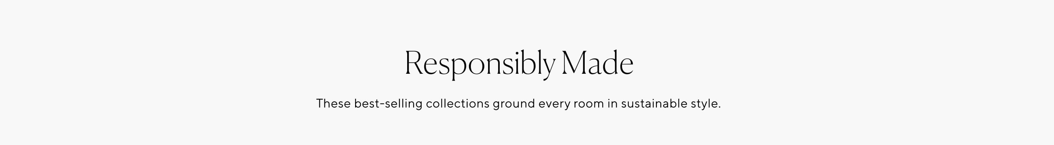 Responsibly Made - Sustainability Commitments | Pottery Barn
