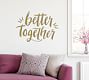 Better Together Removable Wall Decal | Pottery Barn