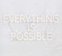 Everything Is Possible Lit Sign | Pottery Barn