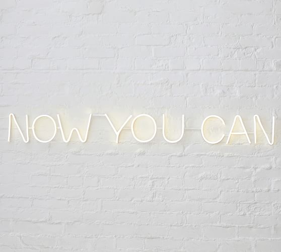Now You Can Lit Sign | Pottery Barn