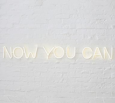 Now You Can Lit Sign | Pottery Barn
